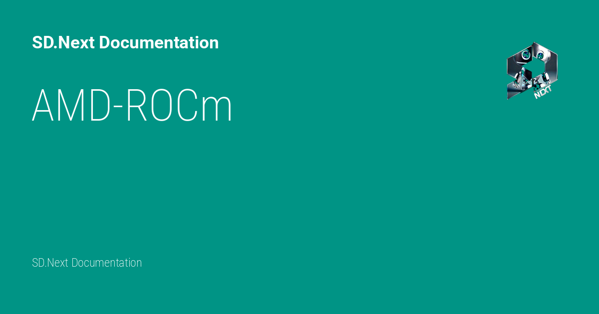 AMD-ROCm - SD.Next Documentation