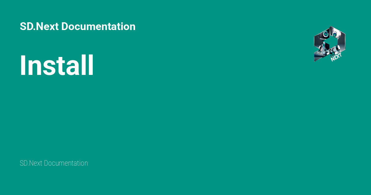 Install - SD.Next Documentation