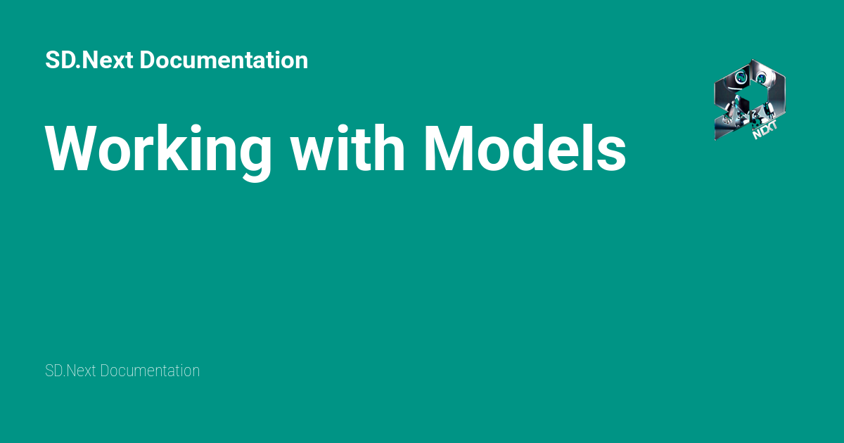 Working with Models - SD.Next Documentation