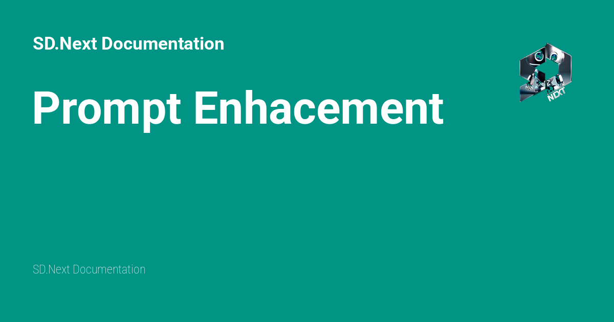 Prompt Enhacement - SD.Next Documentation