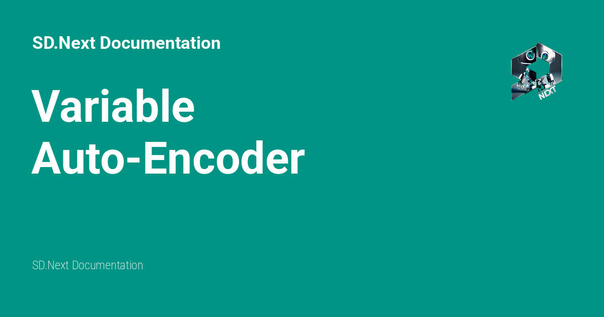 Variable Auto-Encoder - SD.Next Documentation