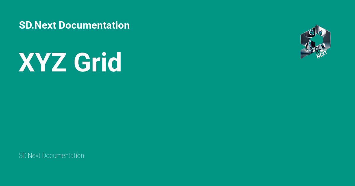XYZ Grid - SD.Next Documentation